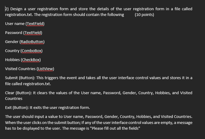 Solved k) Design a user registration form and store the | Chegg.com