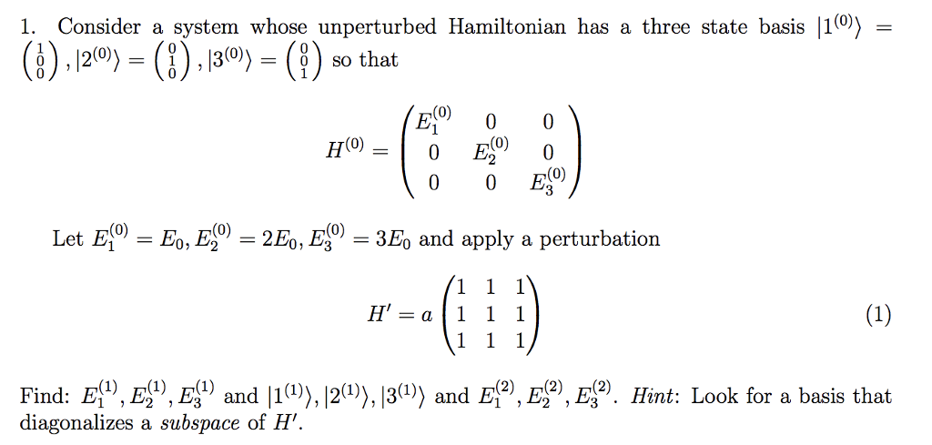 Solved 1. Consider a system whose unperturbed Hamiltonian | Chegg.com