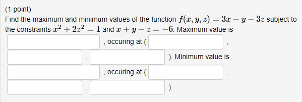 Solved Find the maximum and minimum values of the function | Chegg.com