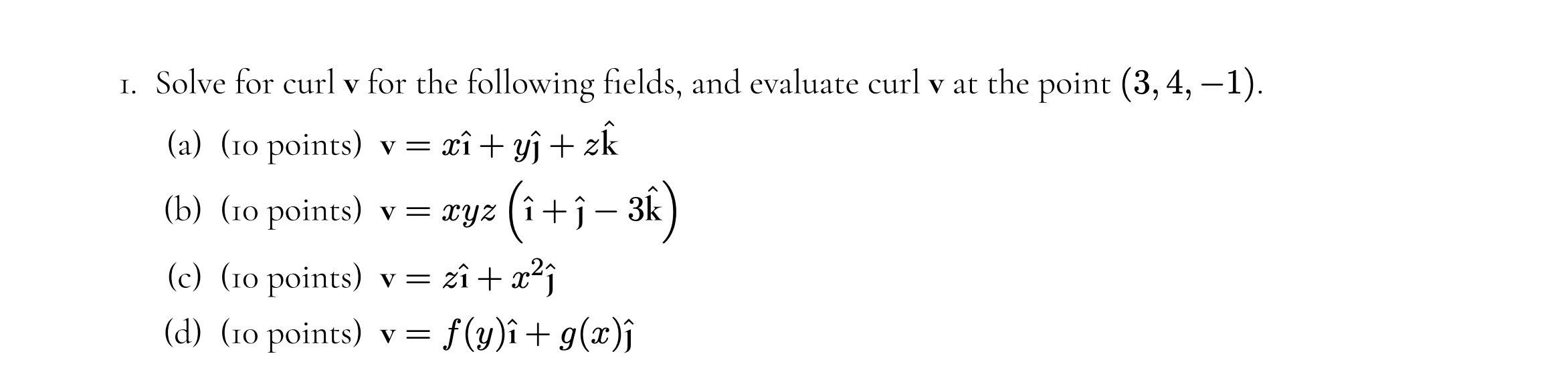 Solved 1. Solve for curl v for the following fields, and | Chegg.com
