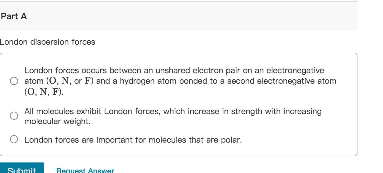 Solved Part A London dispersion forces London forces occurs | Chegg.com