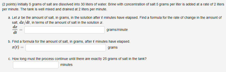 Solved (2 points) Initially 5 grams of salt are dissolved | Chegg.com