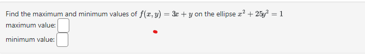 Solved Find the maximum and minimum values of f(x,y)=3x+y on | Chegg.com