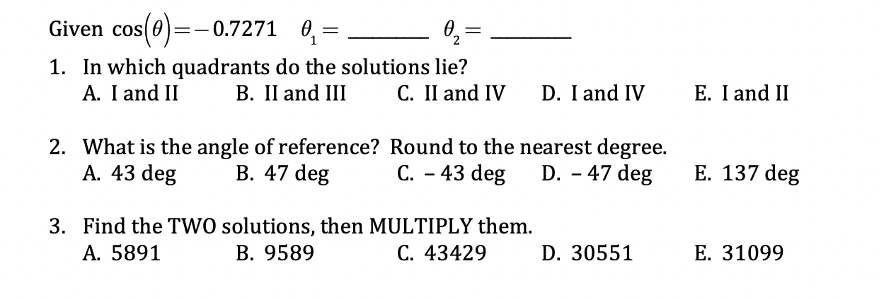 Solved Given cos(θ)=−0.7271θ1= θ2= 1. In which quadrants do | Chegg.com
