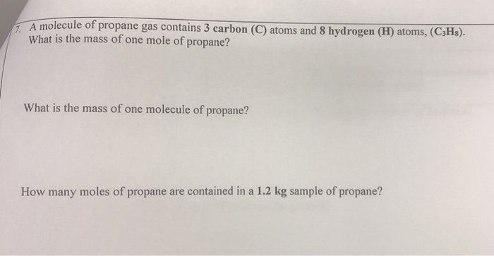 Solved A molecule of propane gas contains 3 carbon (C) atoms | Chegg.com