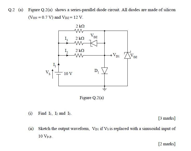 Solved Q.2 (a) Figure Q.2(a) shows a series-parallel diode | Chegg.com