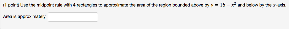 Solved Use the midpoint rule with 4 rectangles to | Chegg.com