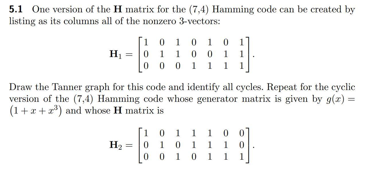 Solved 5.1 One version of the H matrix for the (7,4) Hamming | Chegg.com