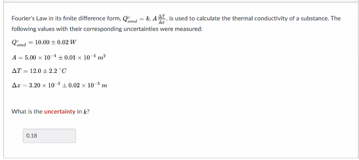 Solved Fourier's Law in its finite difference form, Qcond = | Chegg.com