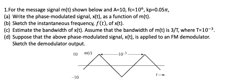 Solved 1.For the message signal m(t) shown below and | Chegg.com