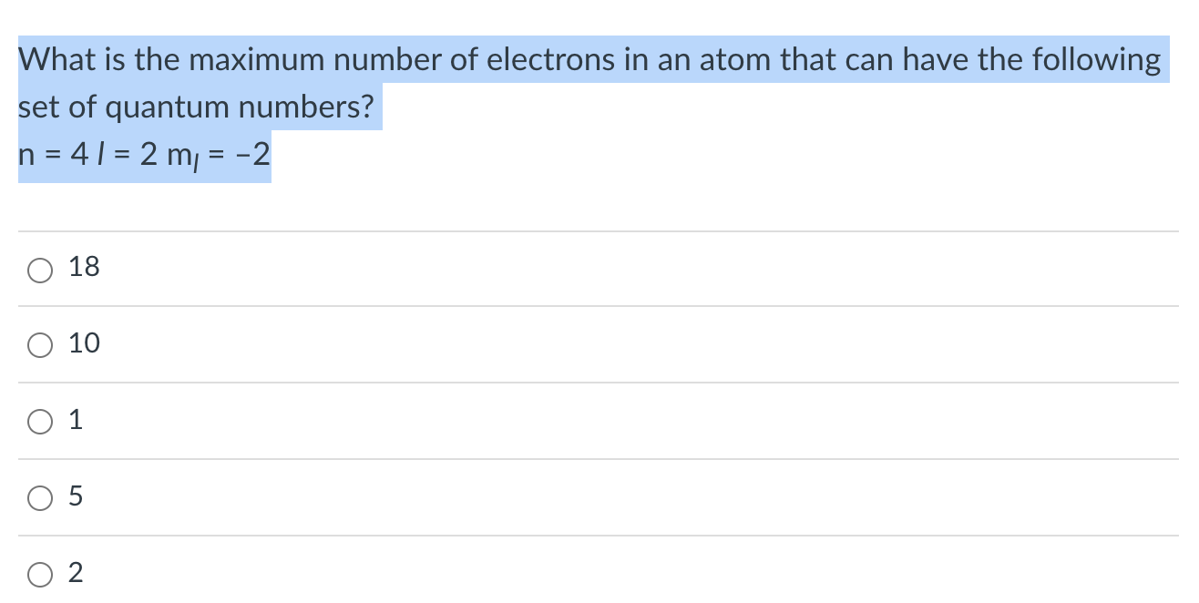 Solved What is the maximum number of electrons in an atom | Chegg.com