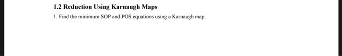 Solved Boolean reduction using Karnaugh maps is one step in | Chegg.com