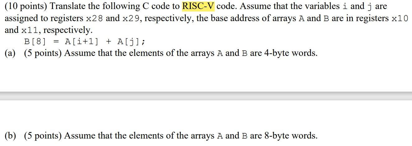 (10 points) Translate the following C code to RISC-V | Chegg.com