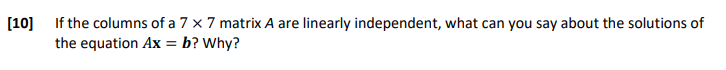 Solved [10] If the columns of a 7 x 7 matrix A are linearly | Chegg.com