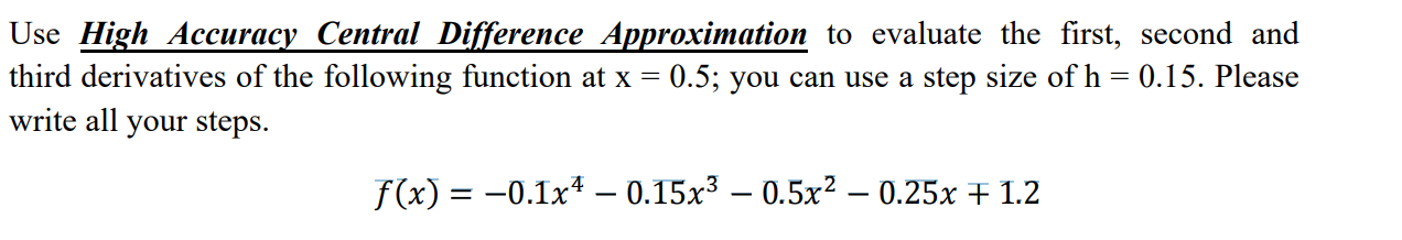 Solved Use High Accuracy Central Difference Approximation to | Chegg.com