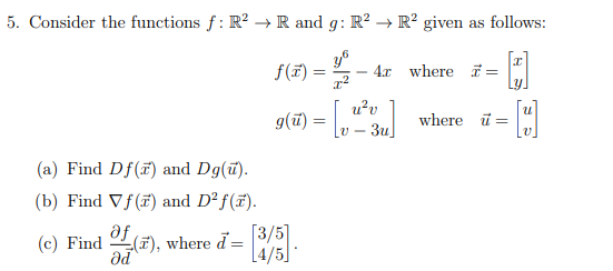 Solved 5. Consider the functions f:R2→R and g:R2→R2 given as | Chegg.com