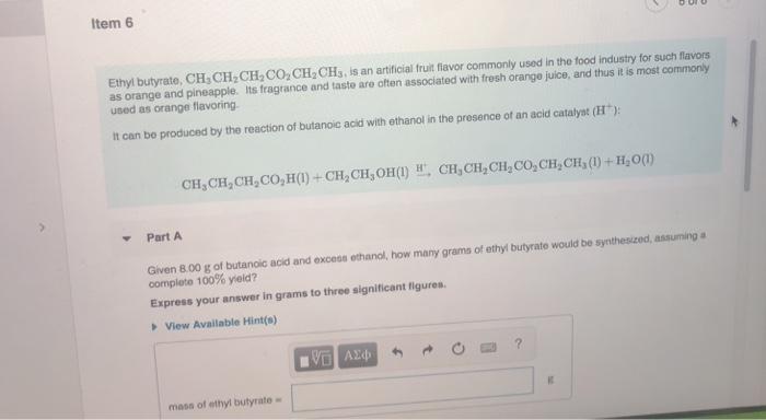 Solved tem 6 Ethyl butyrate, CH3 CH2CH2 CO2 CH2 CHs, is an | Chegg.com