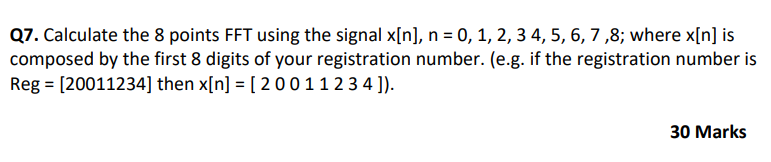 Solved Q7. Calculate the 8 points FFT using the signal | Chegg.com