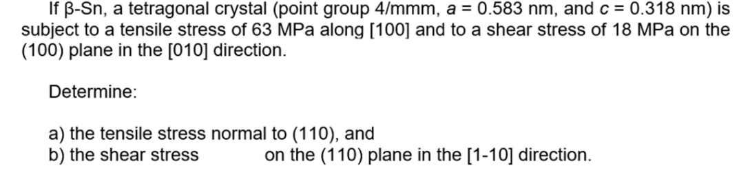 Solved If β−Sn, a tetragonal crystal (point group | Chegg.com