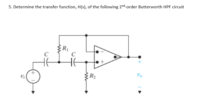Solved 5. Determine the transfer function, H(s), of the | Chegg.com