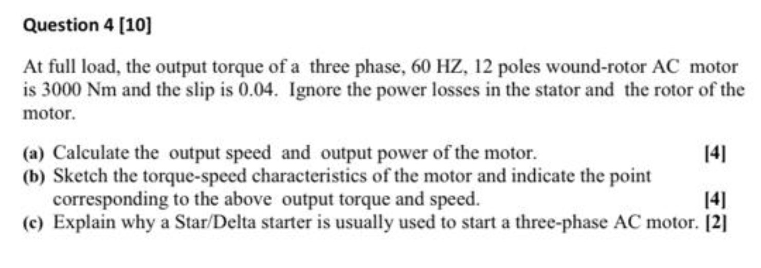 Solved Question 4 (10) At full load, the output torque of a | Chegg.com
