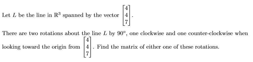 Let L be the line in R3 spanned by the vector There | Chegg.com