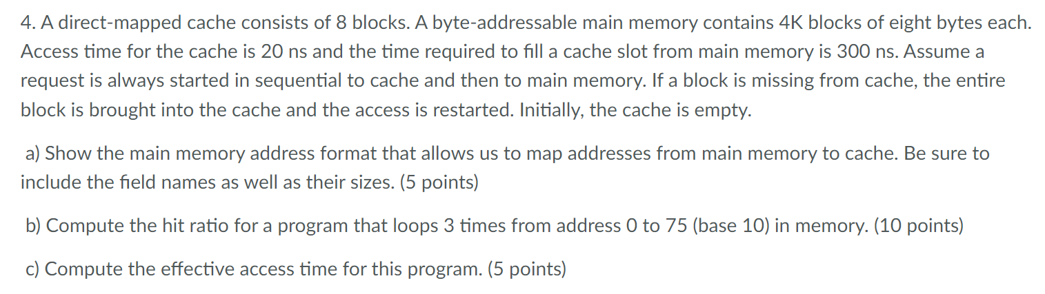 Solved 4. A direct-mapped cache consists of 8 blocks. A | Chegg.com