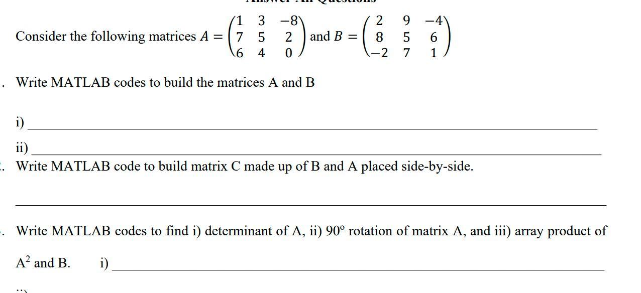 Solved Consider the following matrices A=⎝⎛176354−820⎠⎞ and | Chegg.com