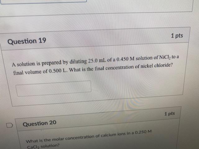 Solved 1 pts Question 19 A solution is prepared by diluting | Chegg.com Solved 1 pts Question 19 A solution is prepared by diluting | Chegg.com