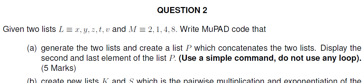 Solved QUESTION 2 Given two lists L = x, y, z, t, v and M = | Chegg.com