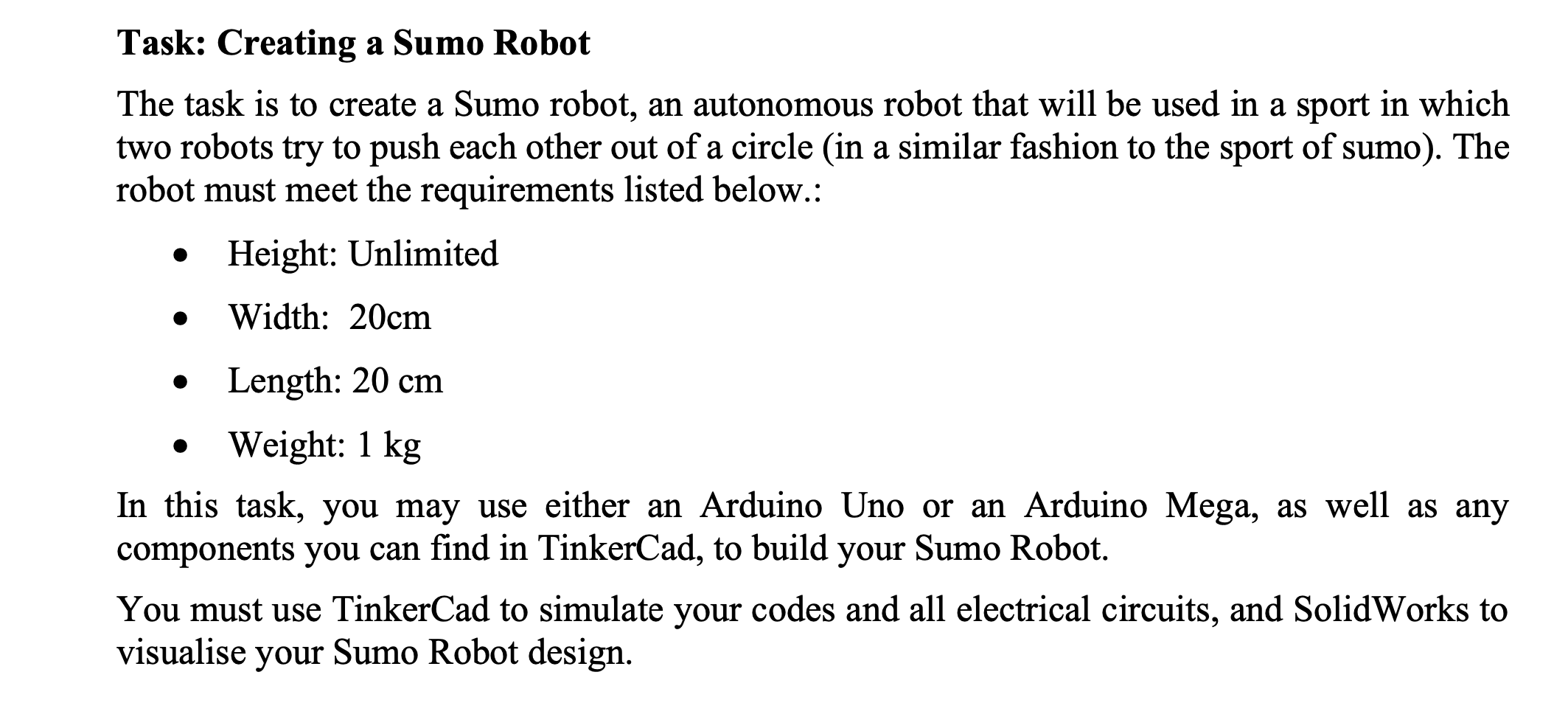 Solved Task: Creating a Sumo Robot The task is to create a | Chegg.com