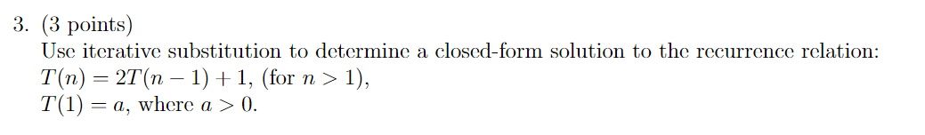 Solved 3. (3 points) Use iterative substitution to determine | Chegg.com