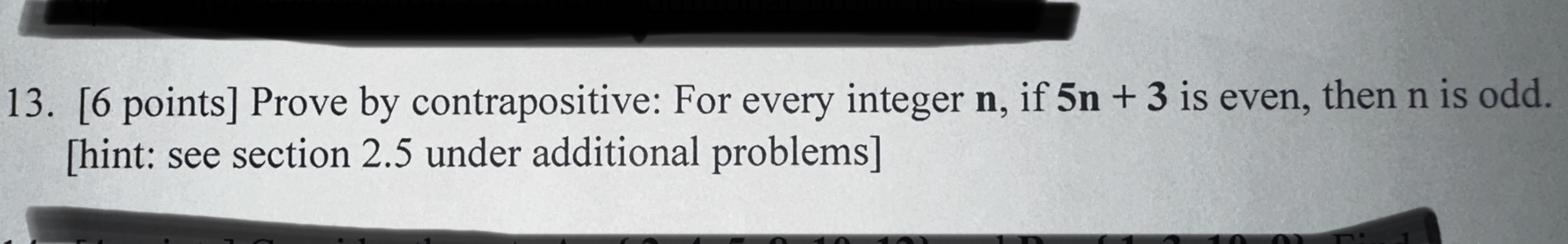 Solved 3. [6 points] Prove by contrapositive: For every | Chegg.com