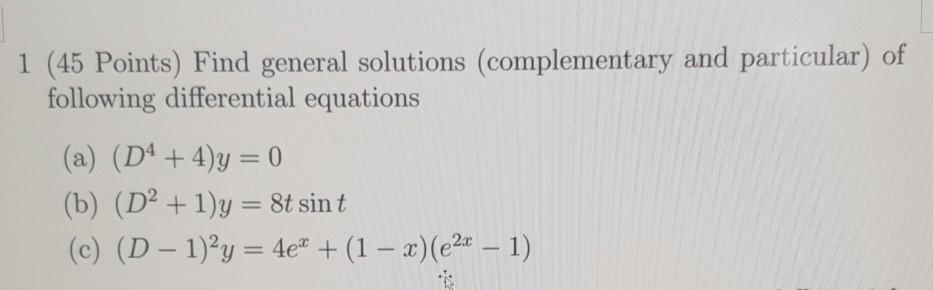Solved 1 (45 Points) Find general solutions (complementary | Chegg.com