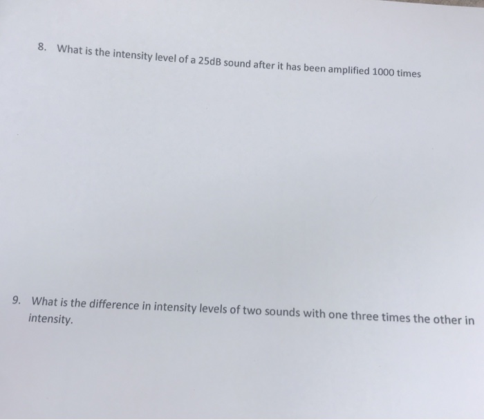 Solved 8. What is the intensity level of a 25dB sound after | Chegg.com