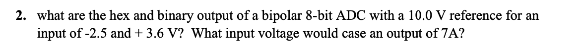 Solved 2. what are the hex and binary output of a bipolar | Chegg.com