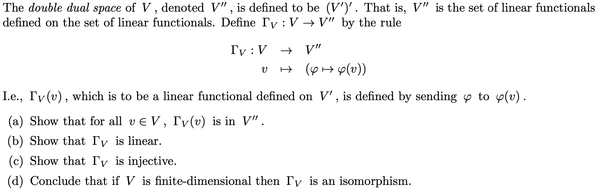 Solved The double dual space of V, denoted V′′, is defined | Chegg.com