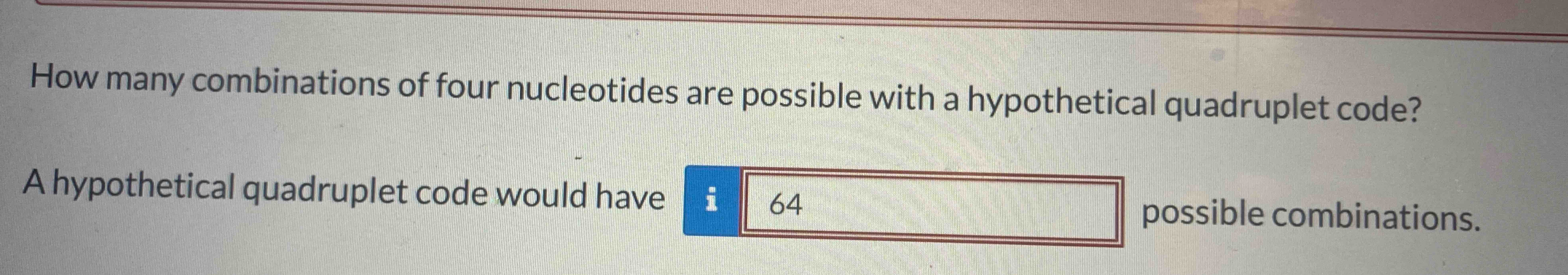 Solved How many combinations of four nucleotides are | Chegg.com