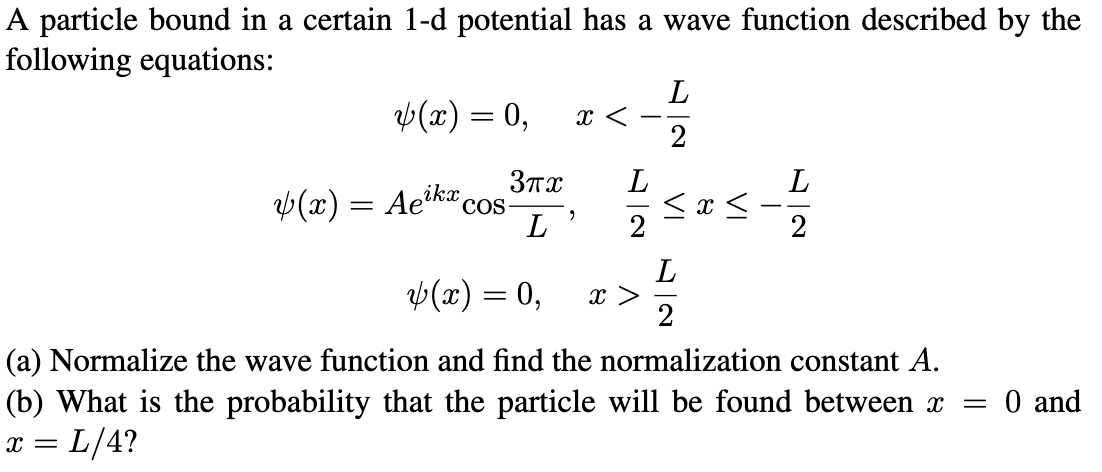 Solved A particle bound in a certain 1-d potential has a | Chegg.com