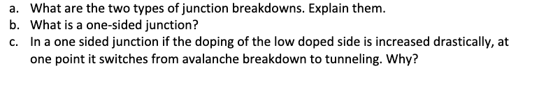 Solved a. What are the two types of junction breakdowns. | Chegg.com