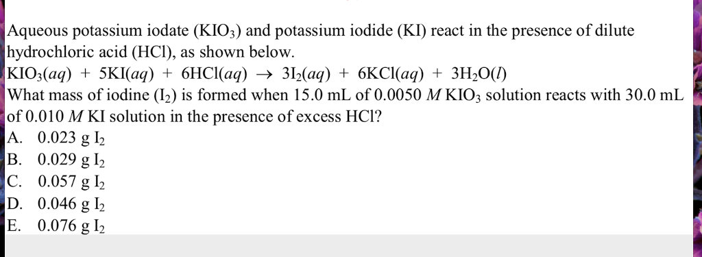 Solved Aqueous potassium iodate (KIO3) and potassium iodide | Chegg.com