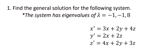 Solved Find the general solution for the following | Chegg.com