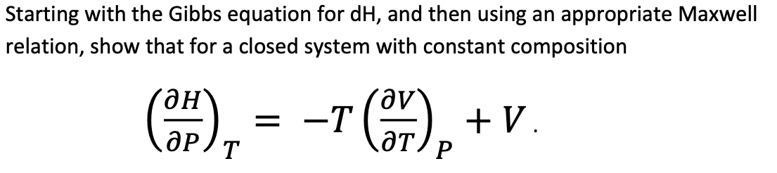 Solved Starting with the Gibbs equation for dH, and then | Chegg.com