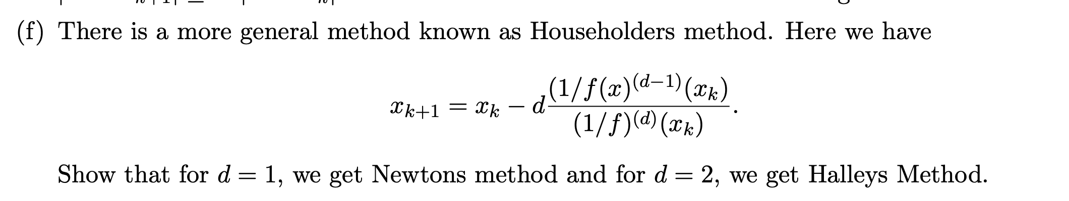 Solved (f) There is a more general method known as | Chegg.com