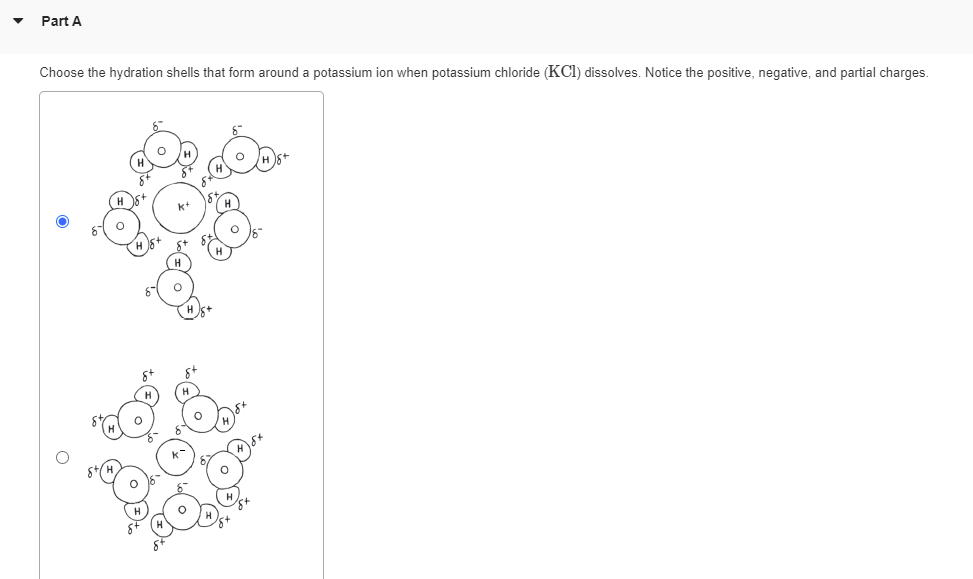 Solved Part A Choose the hydration shells that form around a | Chegg.com