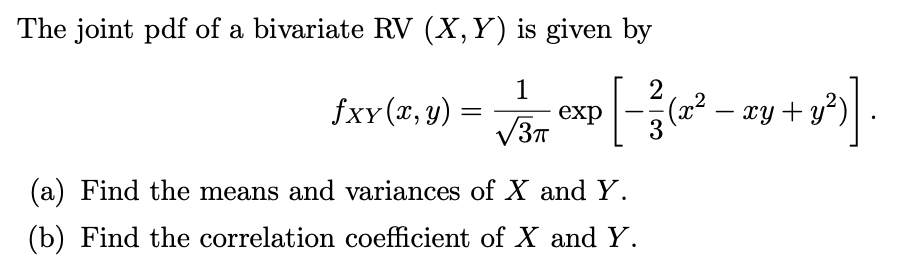 Solved The joint pdf of a bivariate RV (X, Y) is given by 1 | Chegg.com