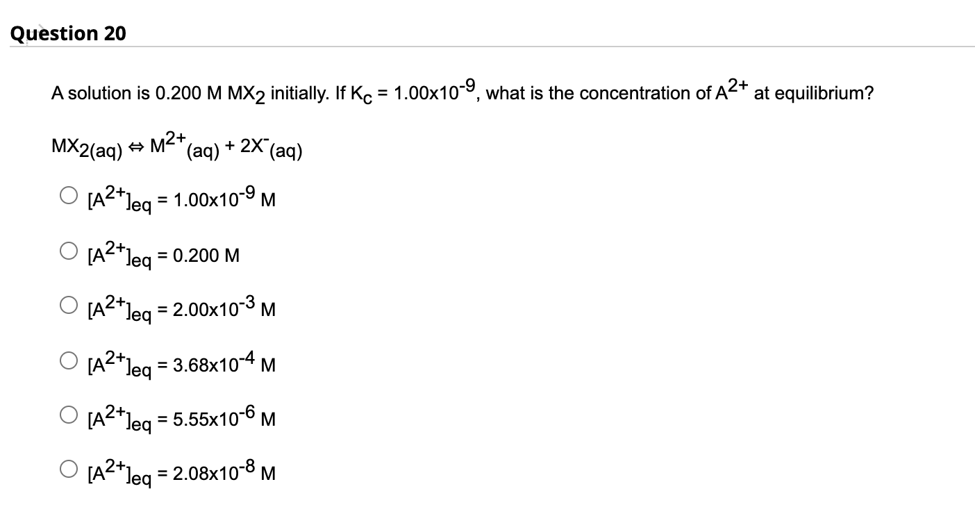 Solved Question 20 A solution is 0.200 M MX2 initially. If | Chegg.com
