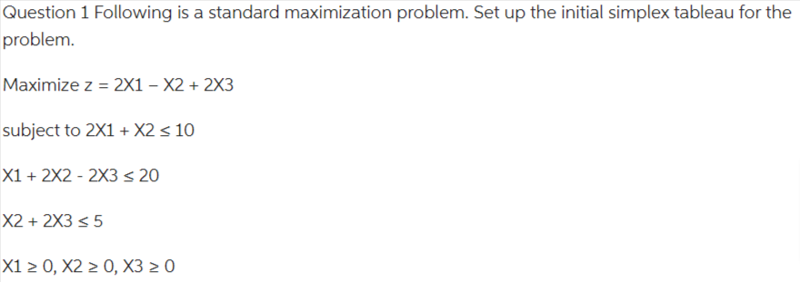 Solved Question 1 Following Is A Standard Maximization 