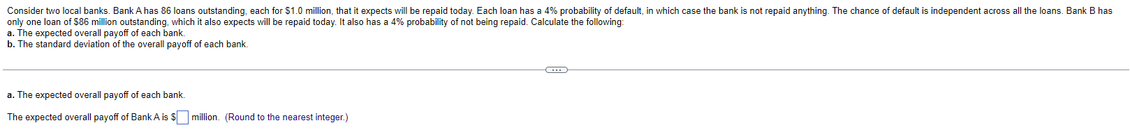 Solved only one loan of $86 million outstanding, which it | Chegg.com