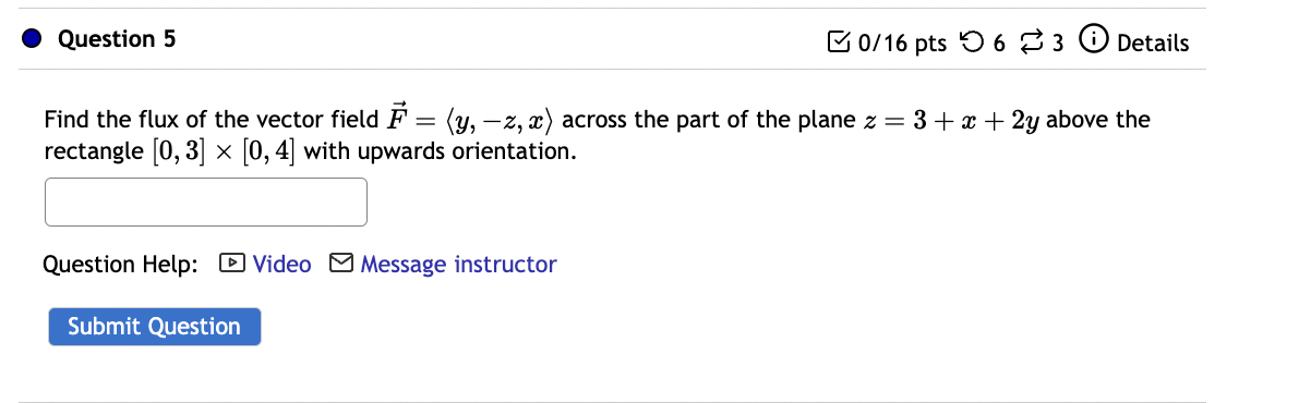 Solved Find the flux of the vector field F= y,−z,x across | Chegg.com